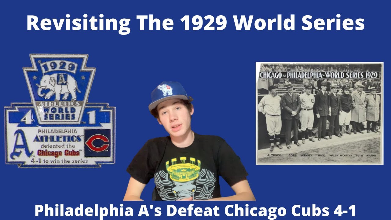 Revisiting The 1929 World Series: Philadelphia A's Defeat Chicago Cubs ...