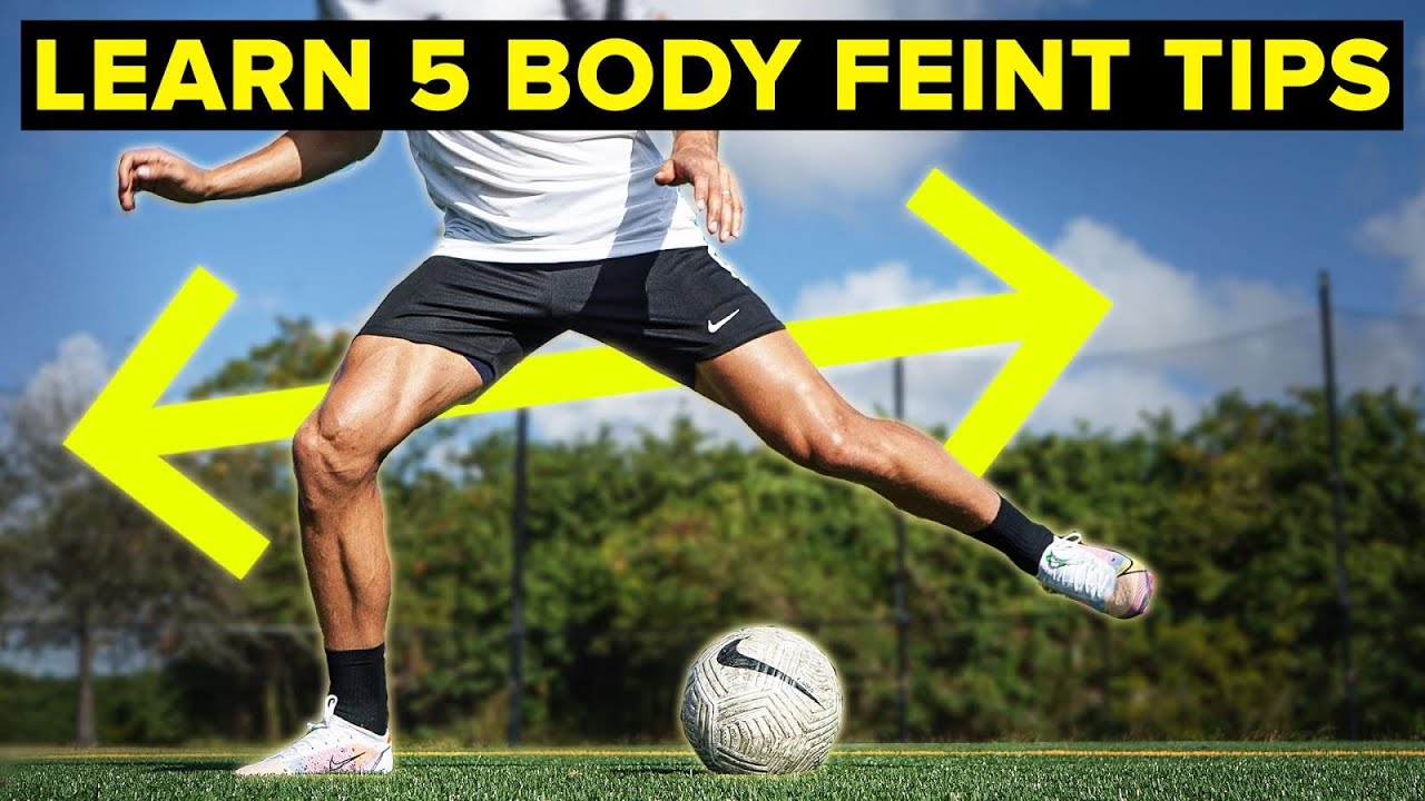 5 tips to MASTER the body feint | Learn football skills - YouTube