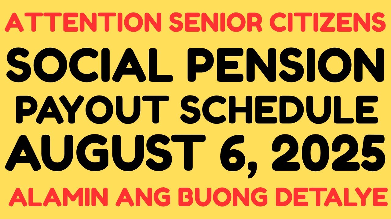 ATTENTION SENIOR CITIZENS | SOCIAL PENSION UPDATE AUGUST 6, 2025 PAYOUT ...