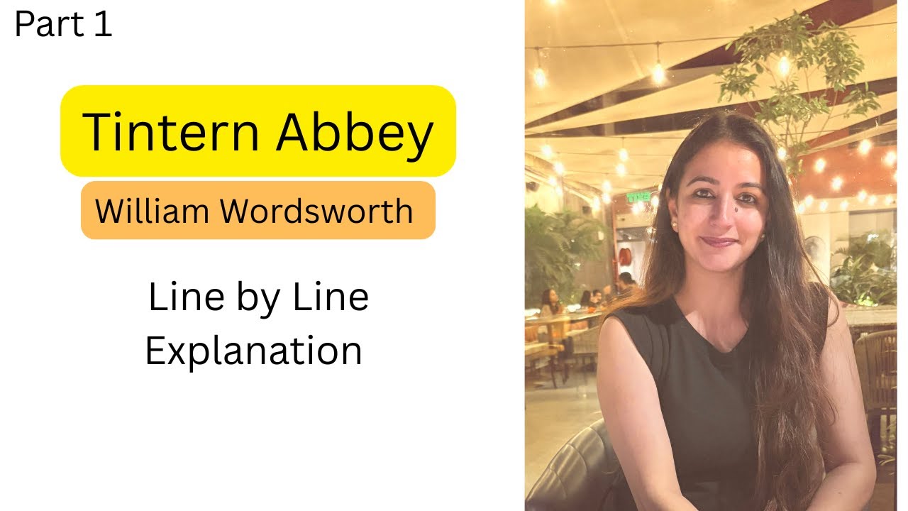 Tintern Abbey - Wordsworth - Line by Line Explanation | Annie Mahindru - YouTube