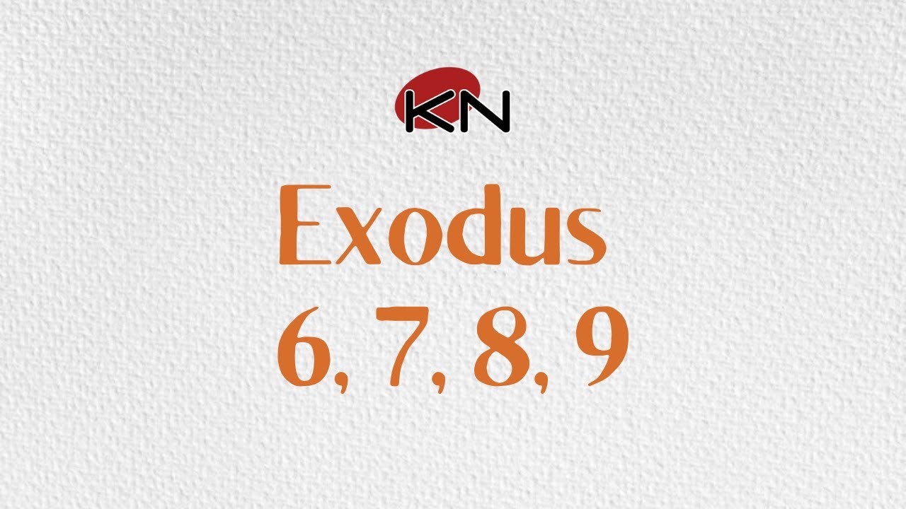 Exodus 6, 7, 8, 9 - YouTube