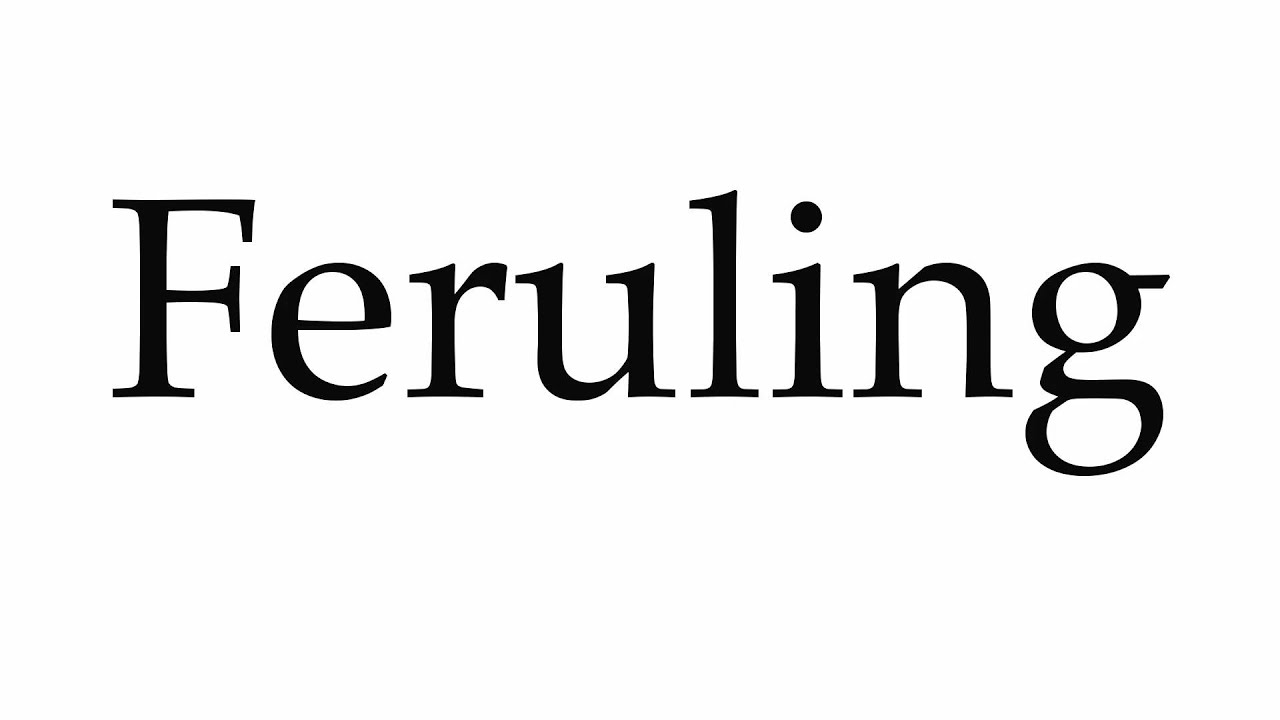 How to Pronounce Feruling - YouTube