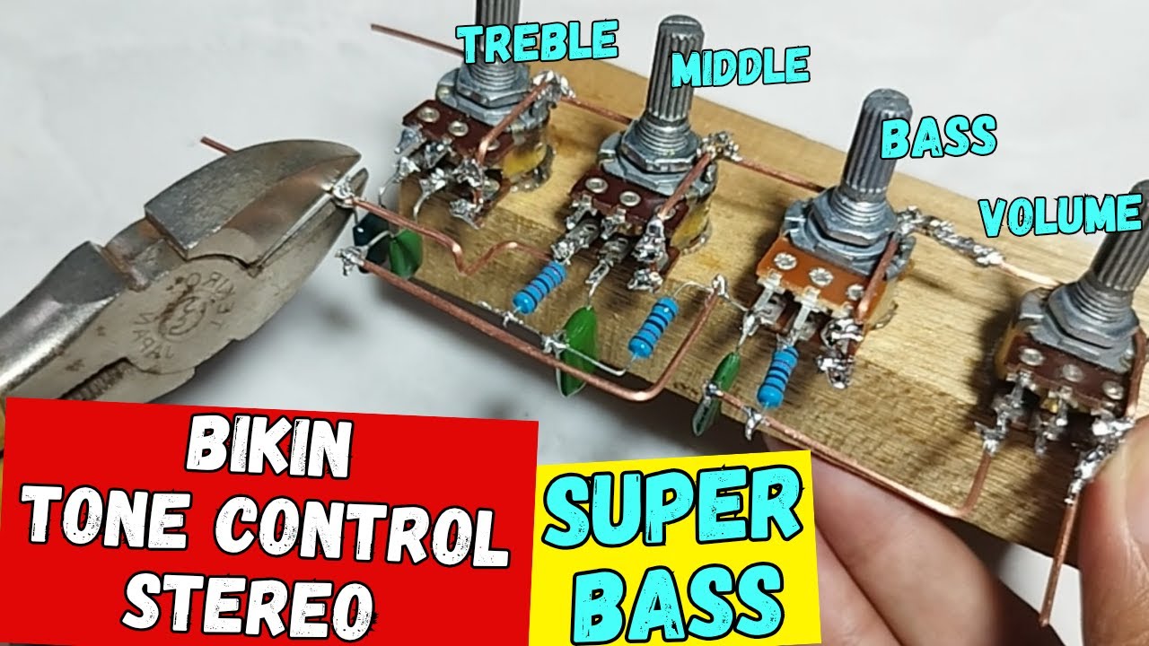 Cara Membuat Tone Control Stereo Volume, Bass, Middle dan Treble | DIY ...