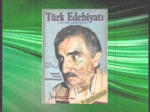 Osman Yüksel Serdengeçti'nin Kısa Hayat Hikayesi