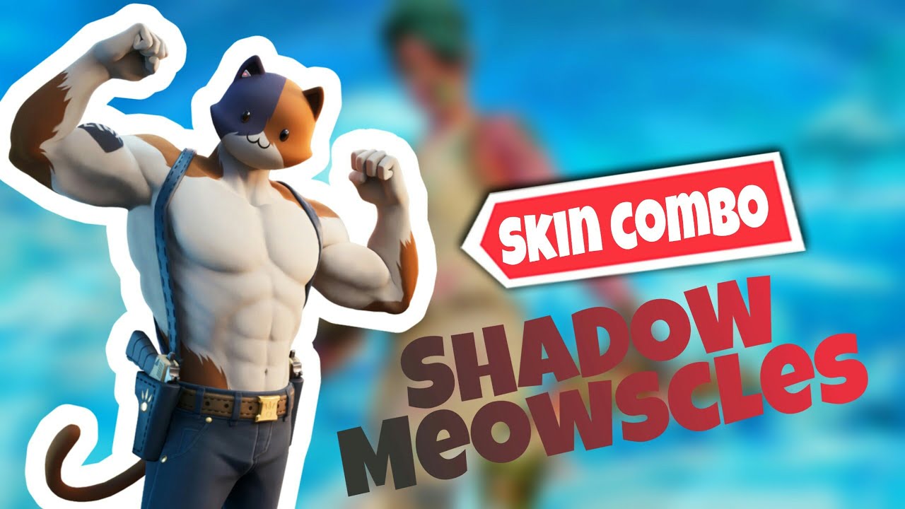 SHADOW Meowscles Skin Combo - YouTube