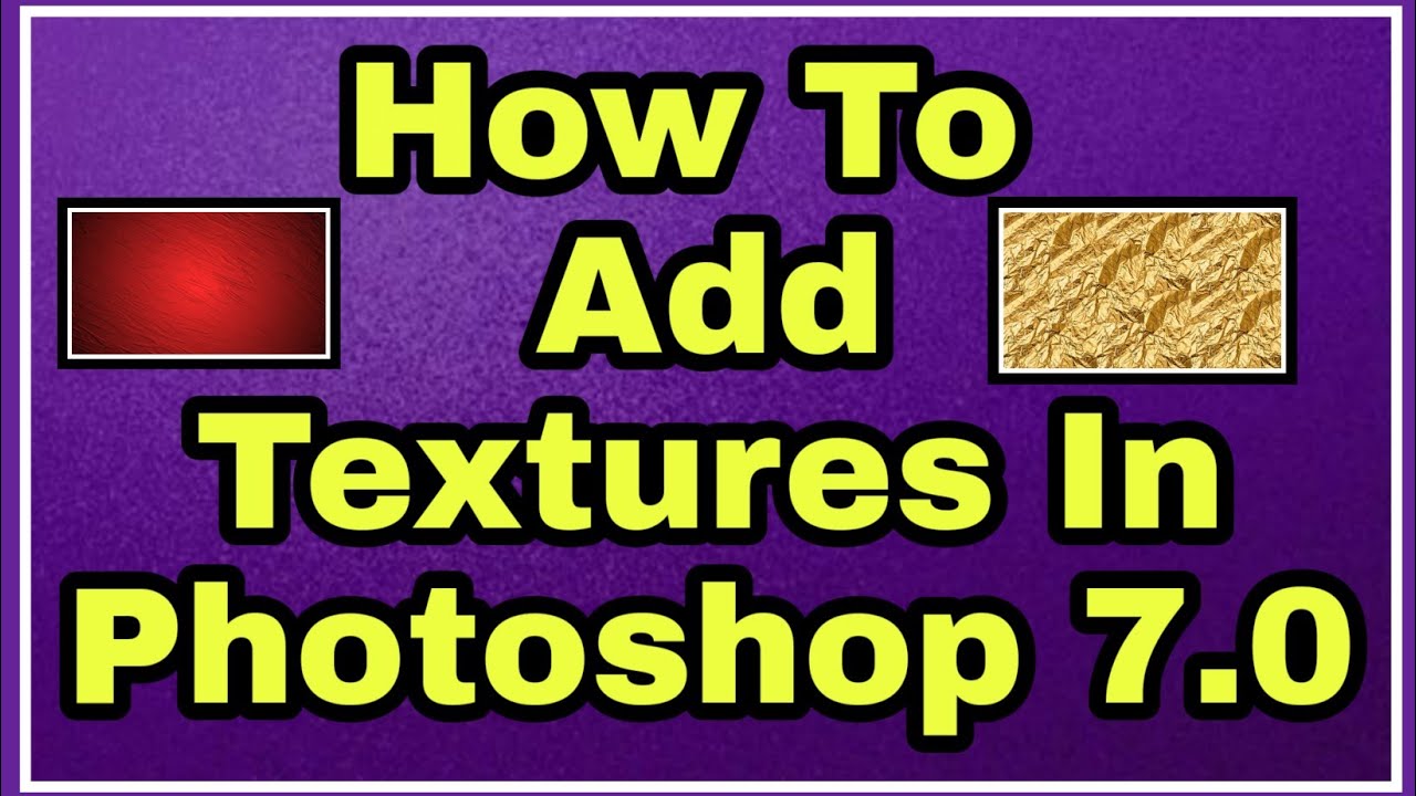Photoshop 7 0 Me Textures Kaise Add Kare How To Add Textures In Photoshop 7 0 Me Textures Kaise Add Kare How To Add Textures In