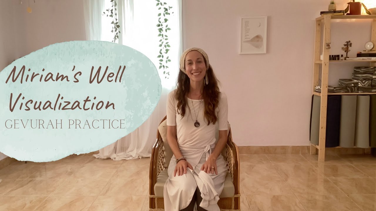 Jewish Meditation: Miriam's Well (Sefirah of Gevurah Visualization ...