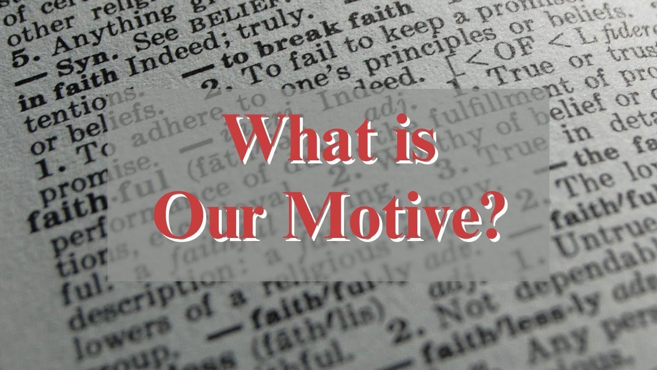 "What is Our Motive?" - YouTube