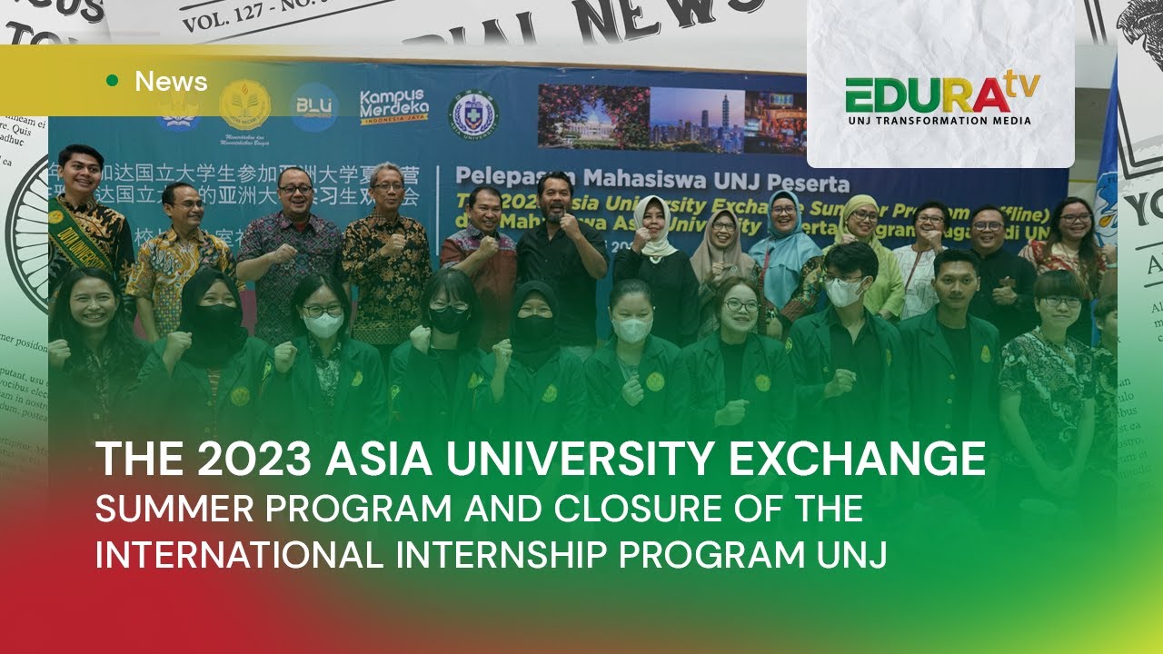 THE 2023 ASIA UNIVERSITY EXCHANGE SUMMER PROGRAM AND CLOSURE OF THE ...