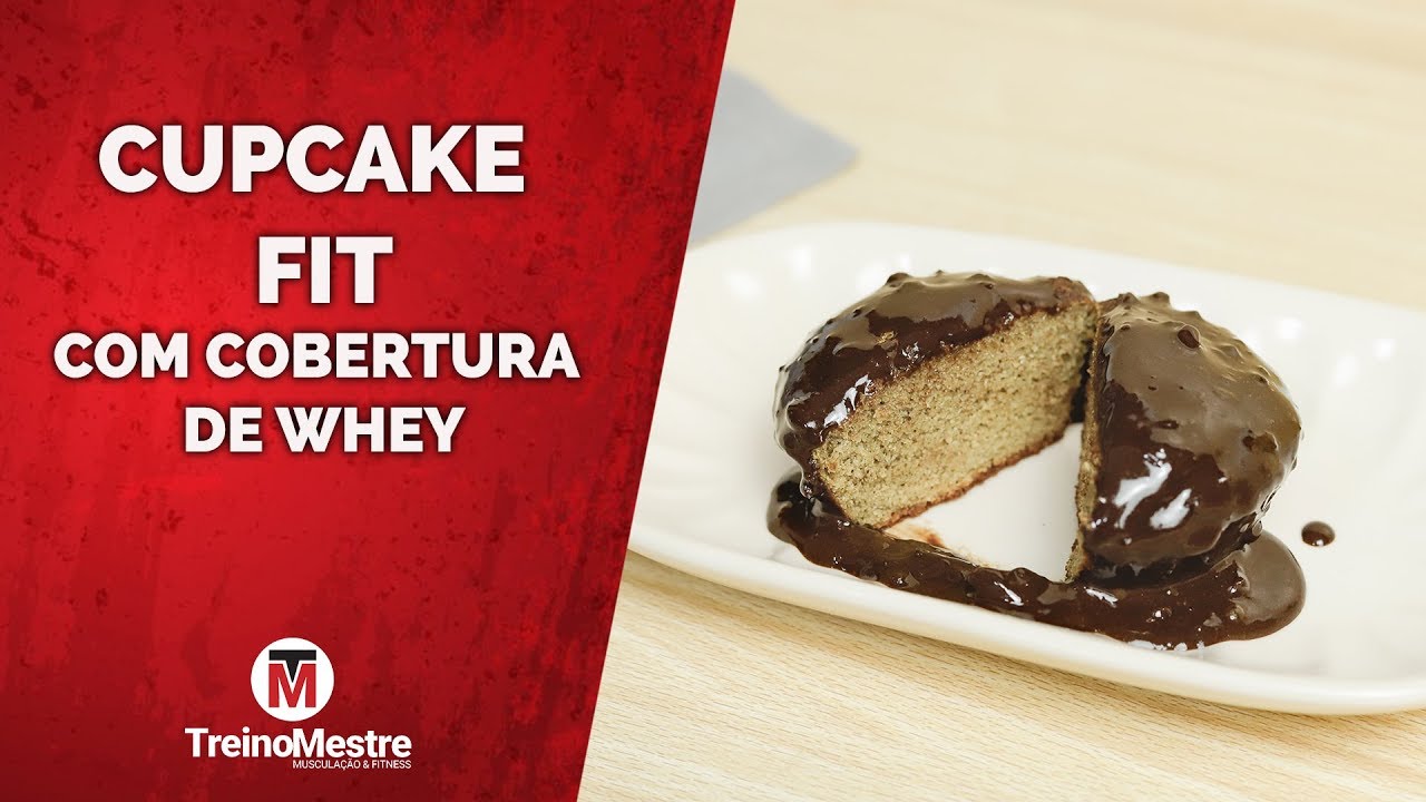 RECEITA DE CUPCAKE FIT COM COBERTURA DE WHEY PROTEIN - YouTube