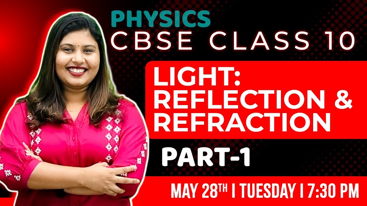 CBSE Class 10 Physics | Light : Reflection And Refraction | Part 1 ...
