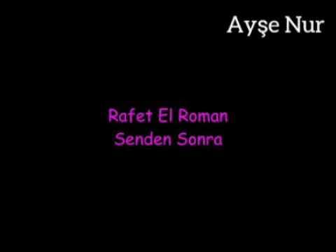 Rafet El Roman -❣❣ Senden Sonra❣❣