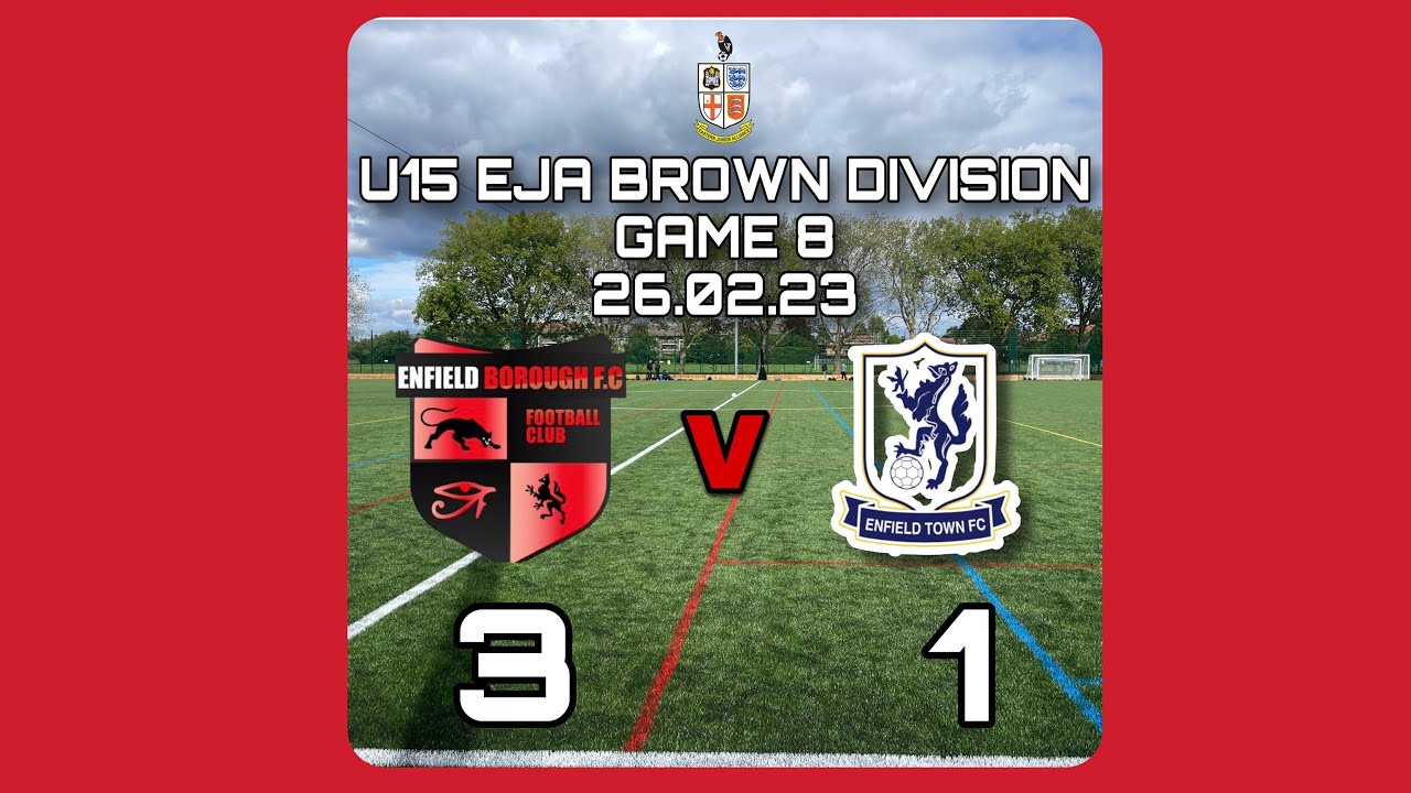 U15 Enfield Borough FC v Enfield Town FC- EJA League Game 8: 26.02.23 ...