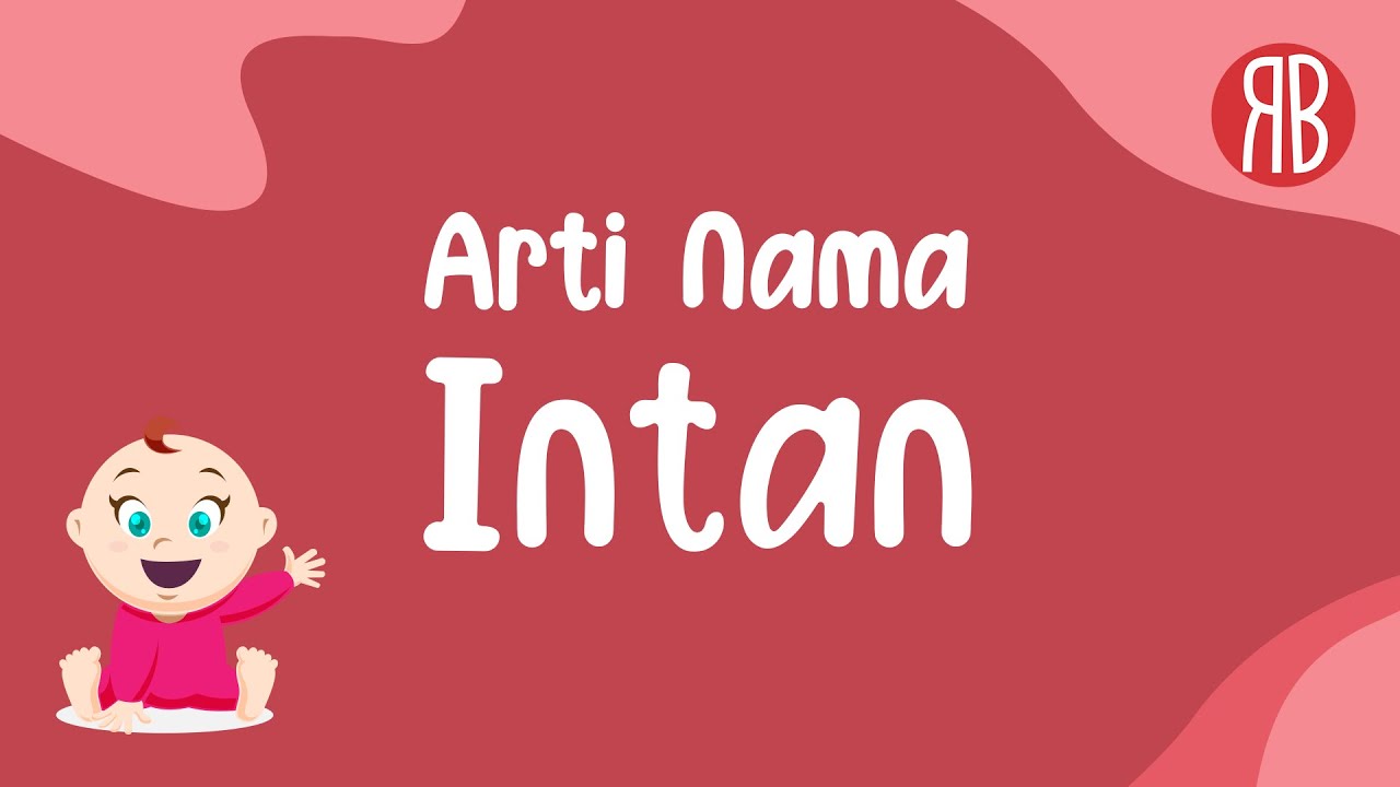 Arti Nama Intan & Kombinasi Rangkaian Nama - YouTube