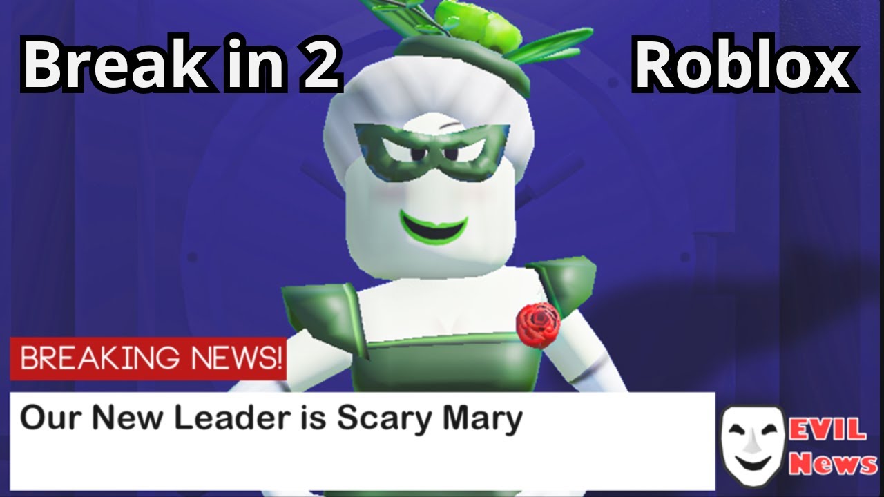 ADA UPDATE BOS BARU SCARY MARY DI GAME INI!!! - Roblox Break in 2 Evil ...