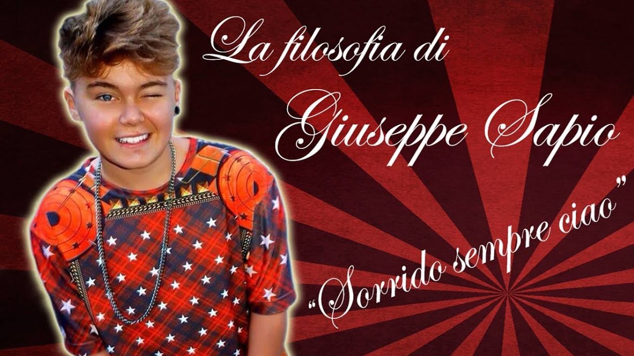 La filosofia di Giuseppe Sapio | Sorrido sempre ciao. - YouTube
