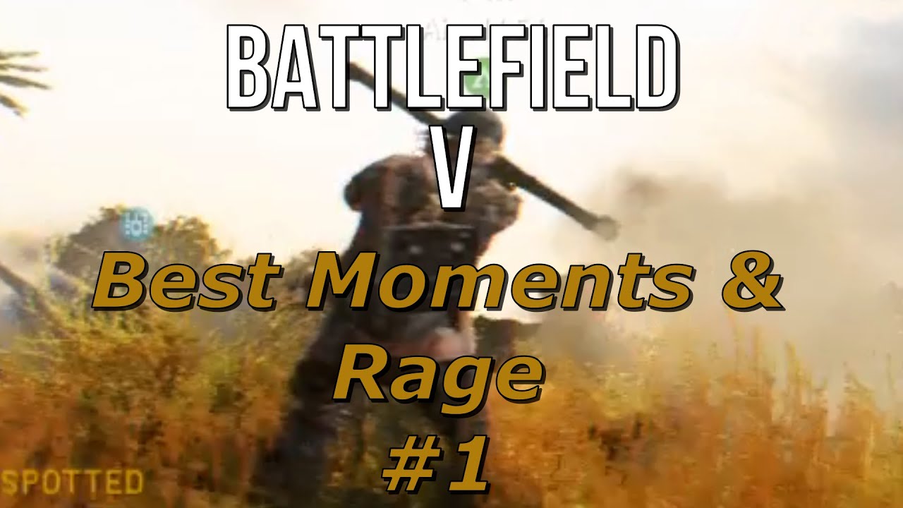 Battlefield V | Best Moments & Rage #1 | One Miss Wonder - YouTube