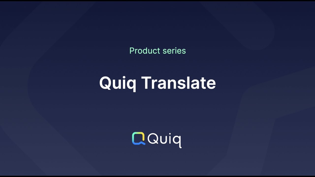 Quiq Product: Translate - YouTube