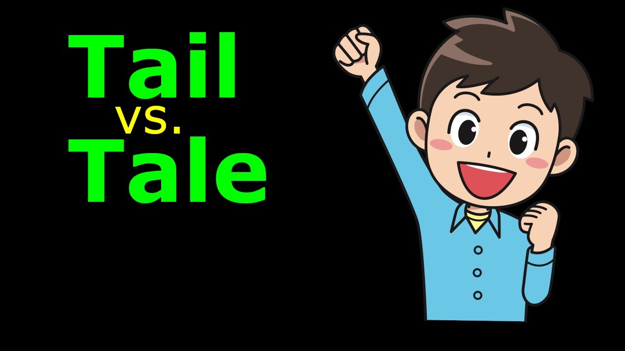 What Is The Difference Between Tail And Tale Explained And Simplified what-is-the-difference-between-tail-and-tale-explained-and-simplified
