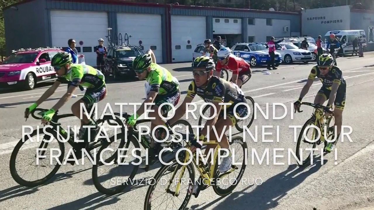 MATTEO ROTONDI RISULTATI POSITIVI NEI TOUR FRANCESI COMPLIMENTI! - YouTube