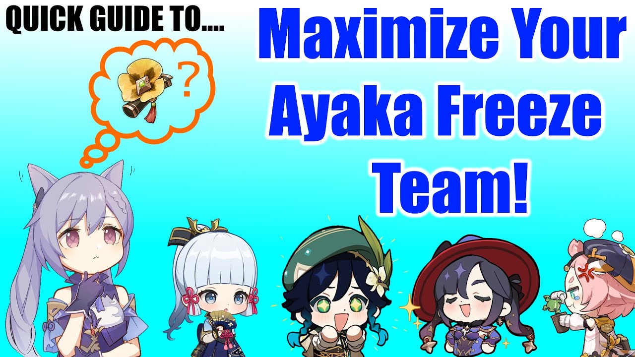 Maximize Damage on Your Ayaka Freeze Team in 5 Minutes | Genshin Impact ...