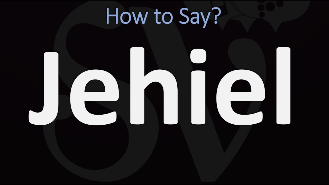 How to Pronounce Jehiel? - YouTube