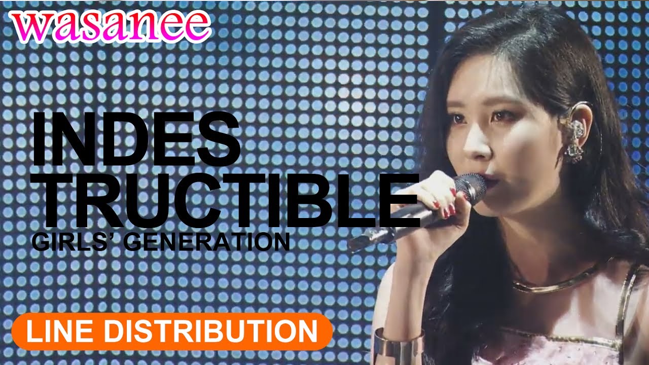 Girls' Generation/Snsd - Indestructible (OT8) - Line Distribution ...