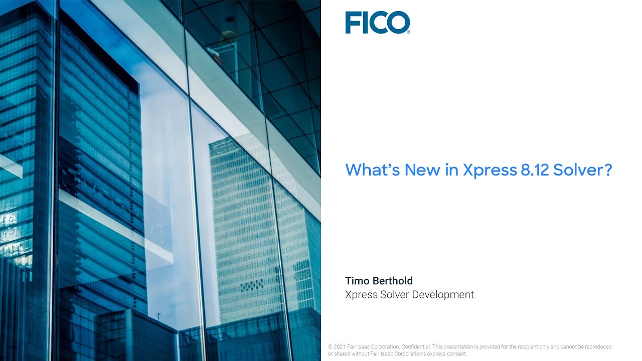 Timo Berthold - What's new in FICO Xpress Solver 8.12? - YouTube