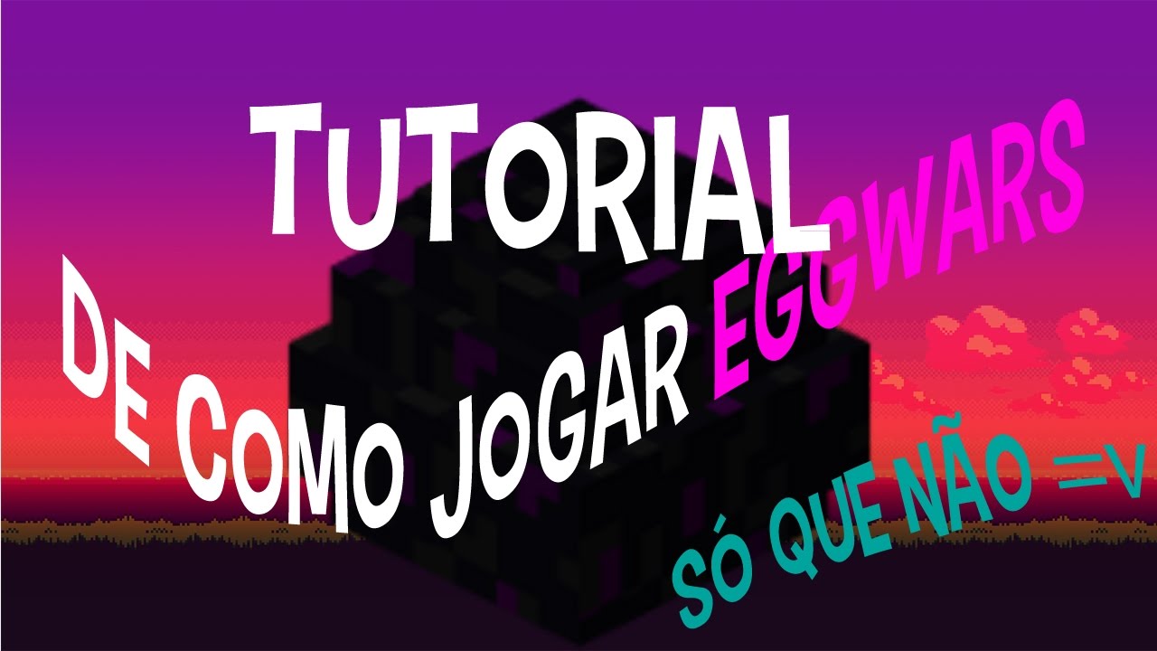 Tutorial De como Jogar Egg Wars - YouTube