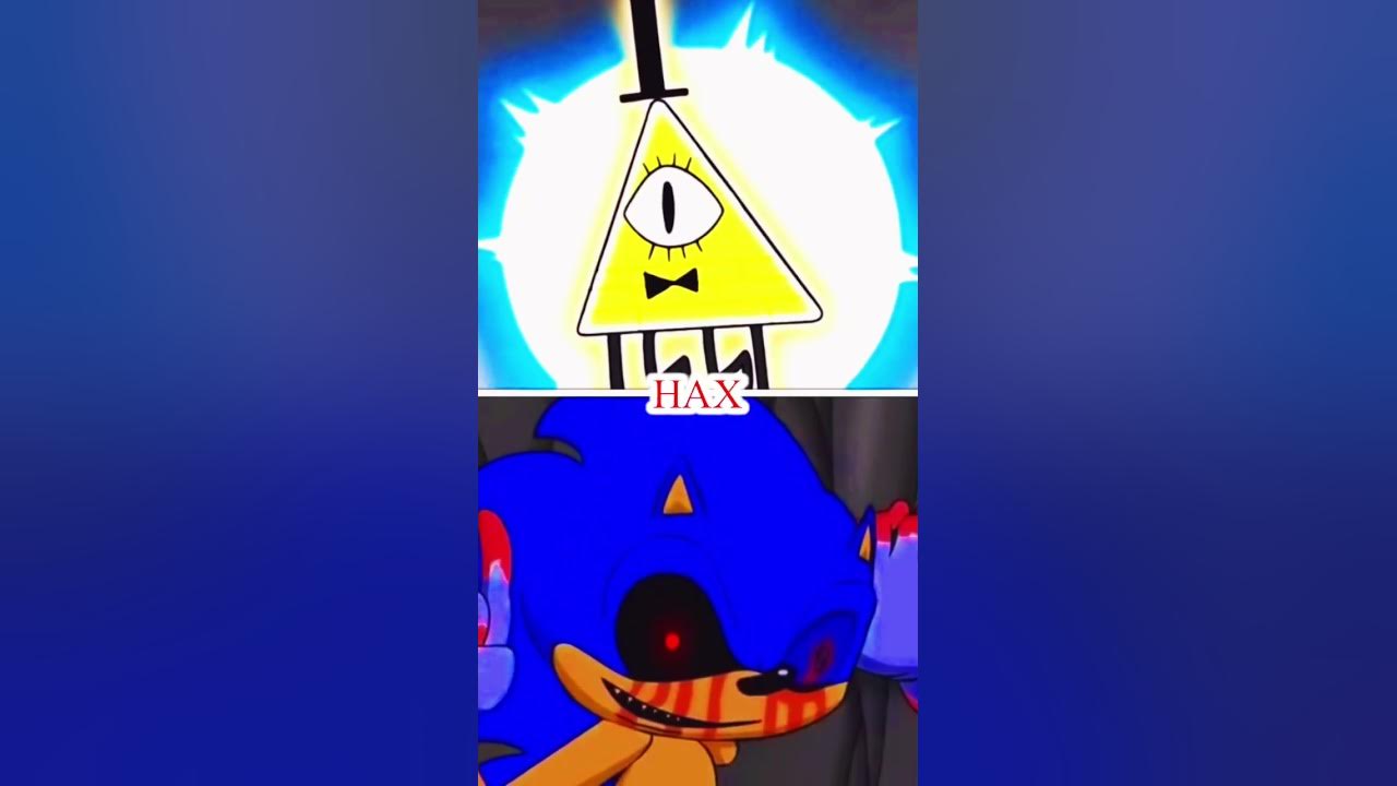 Bill Cipher Vs Sonicexe Youtube