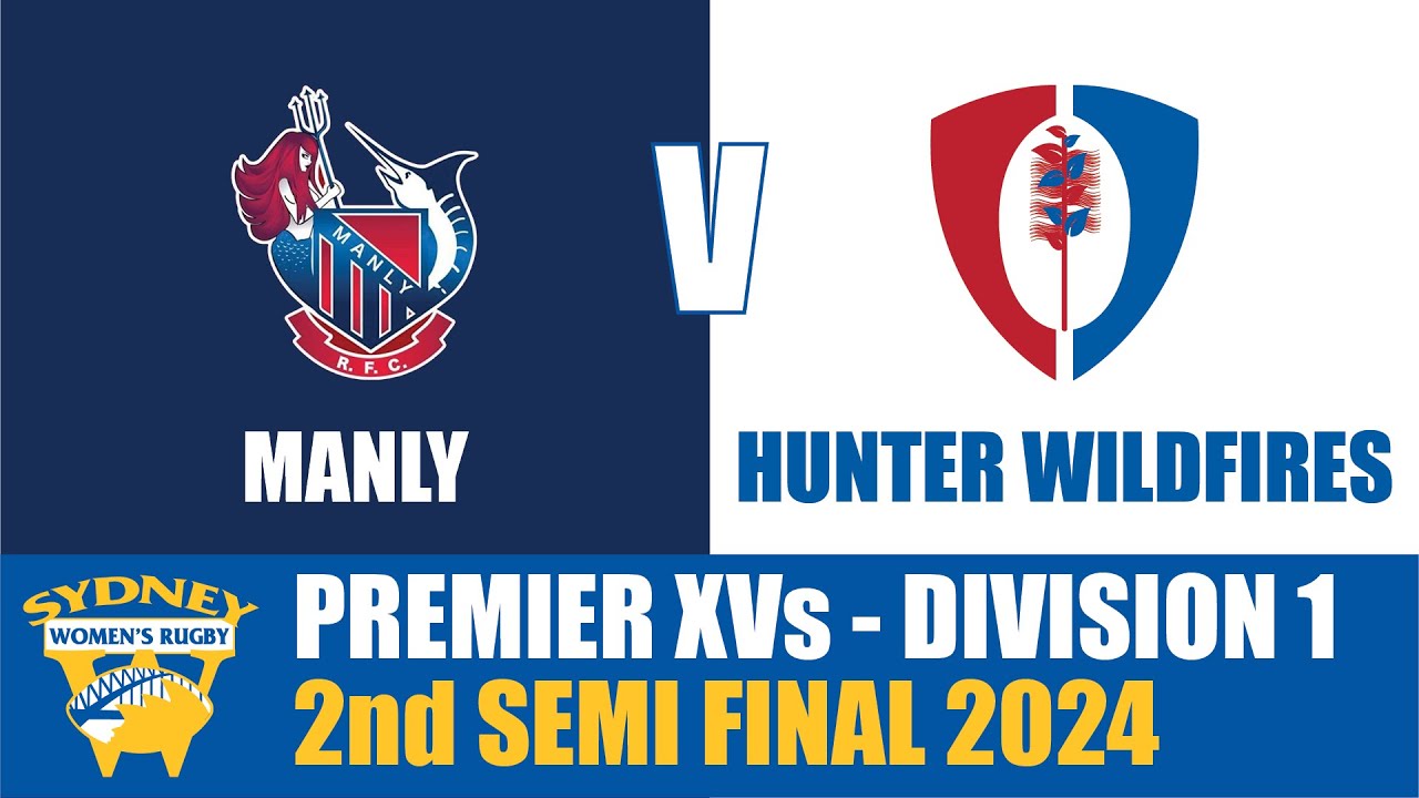 Manly v Hunter Wildfires - 2024 2nd Semi Final: Sydney Women's Rugby ...