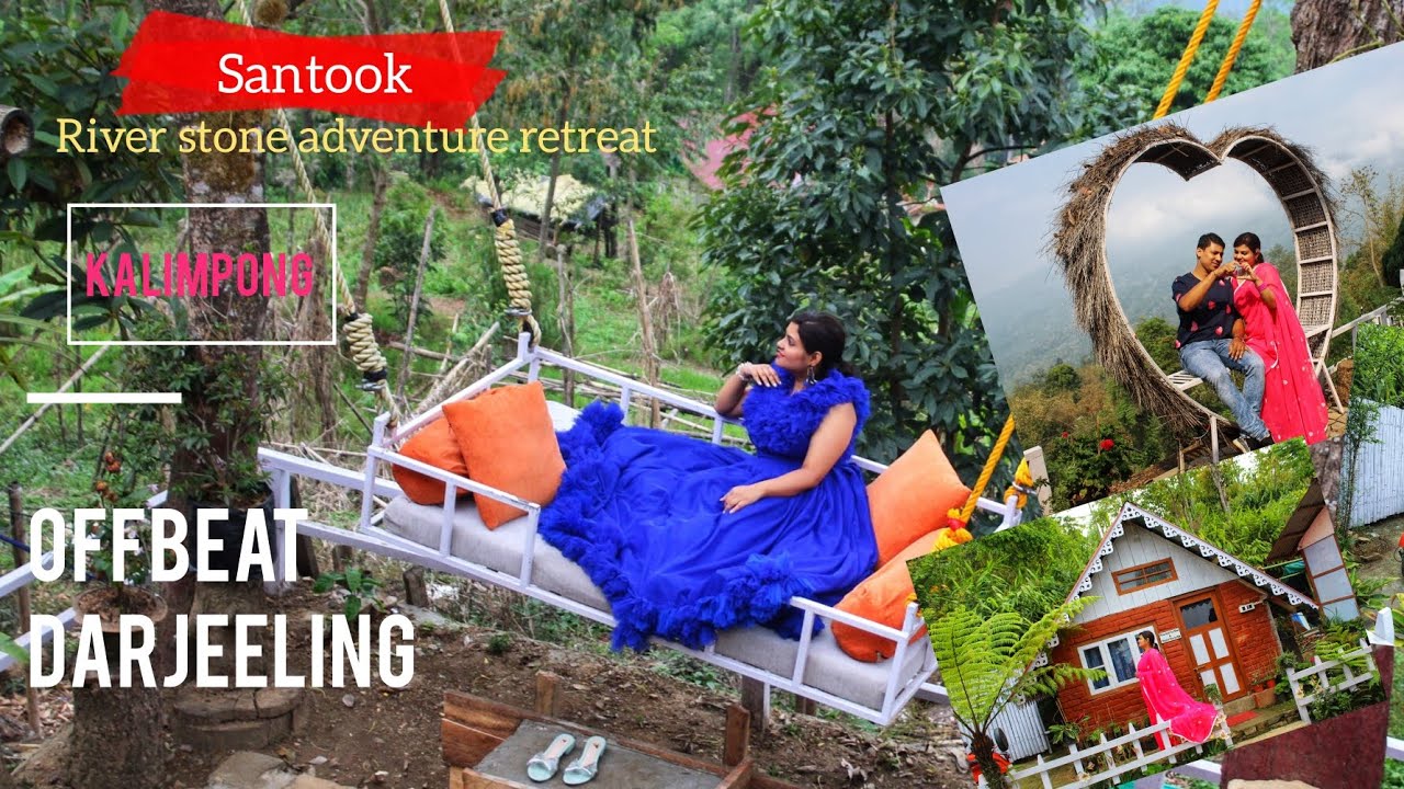 offbeat Darjeeling..Santook river stone adventure retreat...North ...