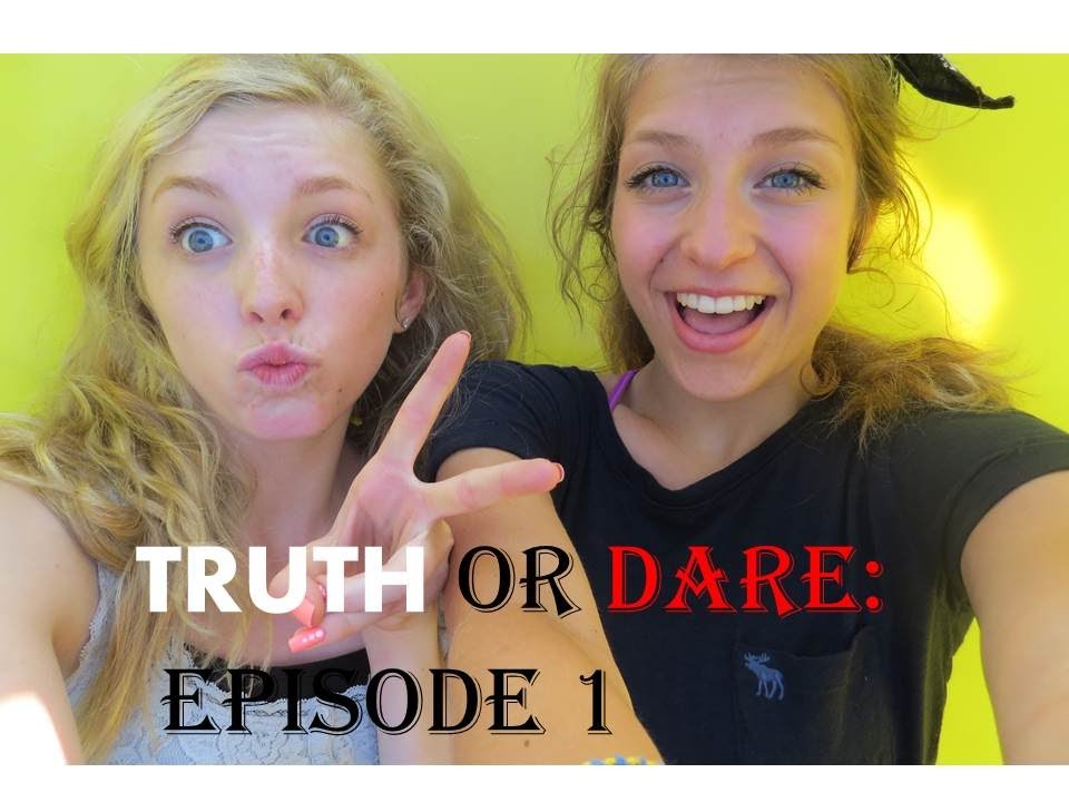 Truth or Dare Challenge: Episode 1 - YouTube