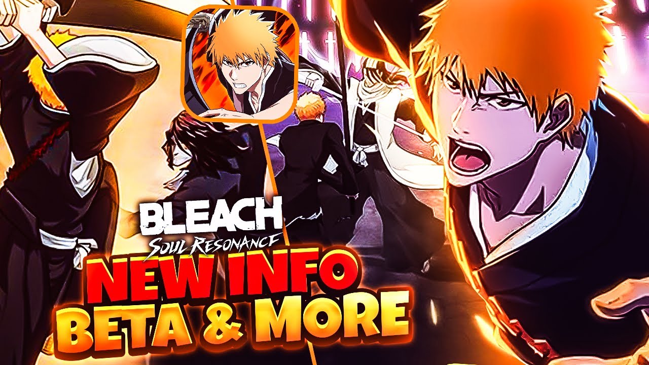 *NEW* BLEACH SOUL RESONANCE INFO (Beta Test & More!) *ANOTHER* BLEACH ...