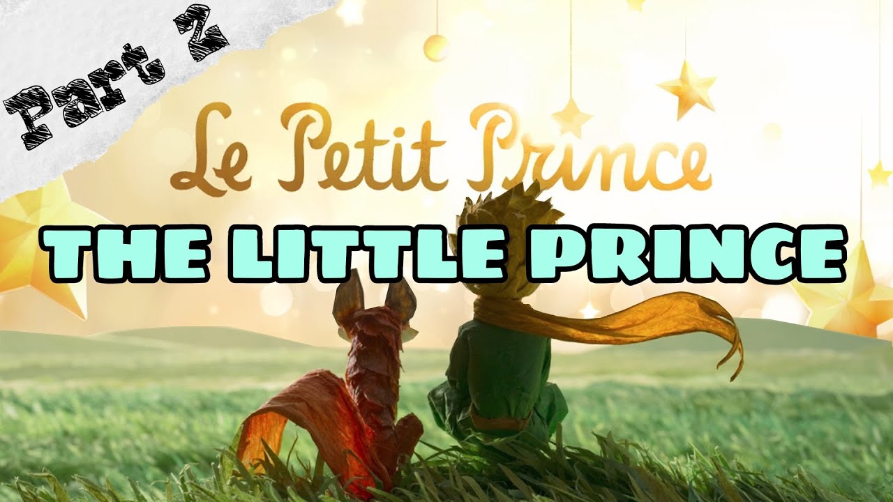 The Little PRINCE: Story Reading For Sleep🌙 | Part 2 - YouTube