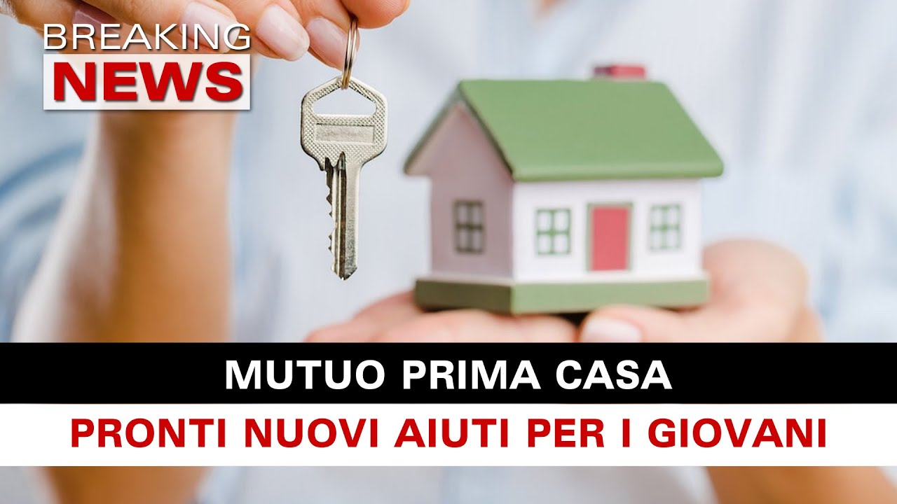 Mutuo Prima Casa: Aiuti Per I Giovani! - YouTube