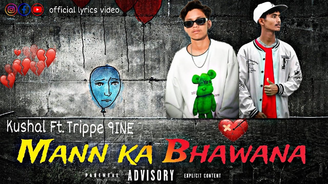 Mann Ka Bhawana || Kushal ft. Trippe 9INE || (Official lyrics video 📷 🎵 ...