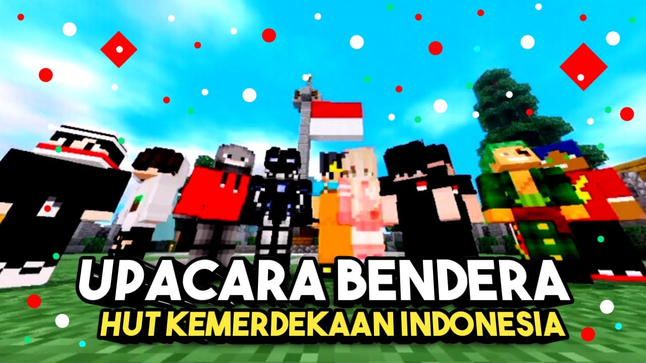 UPACARA BENDERA HUT KEMERDEKAAN INDONESIA DI MINECRAFT PE SEDERHANA DAN ...