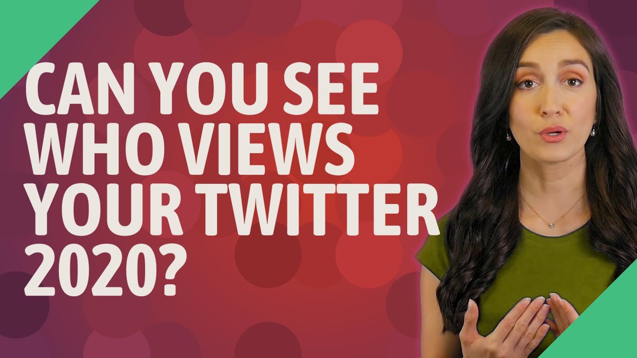 Can You See Who Views Your Twitter 2020 YouTube Can You See Who Views Your Twitter 2020 YouTube