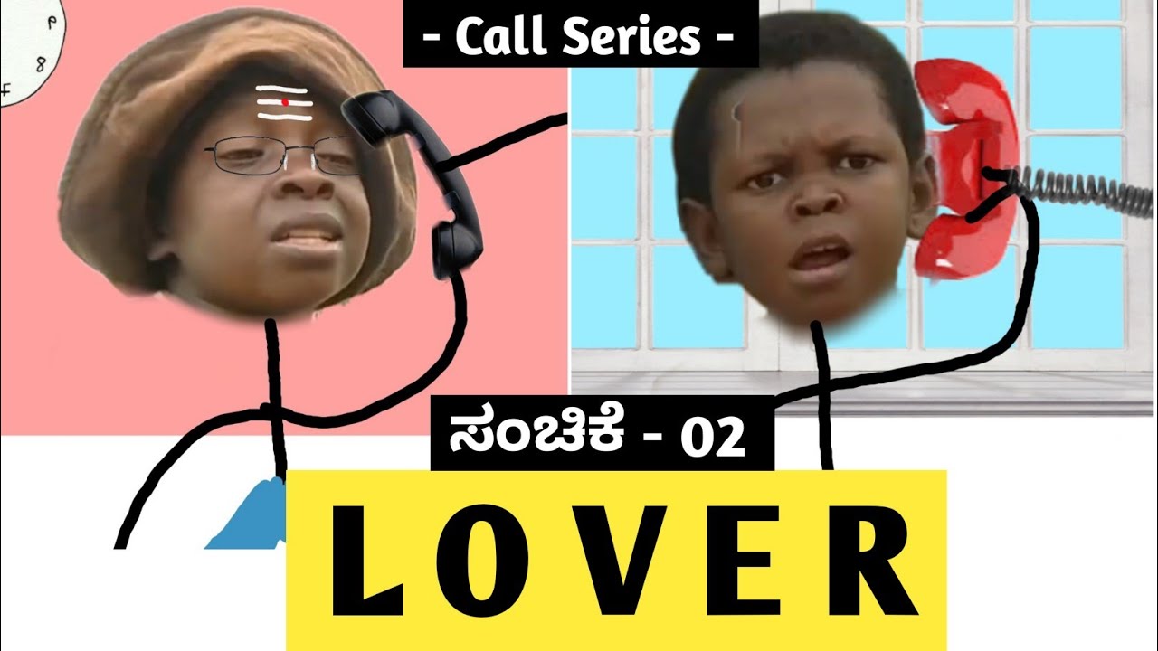 " Lover " | Call Series - Ep 02 | ft. Shootru | Kannada Funny Video ...