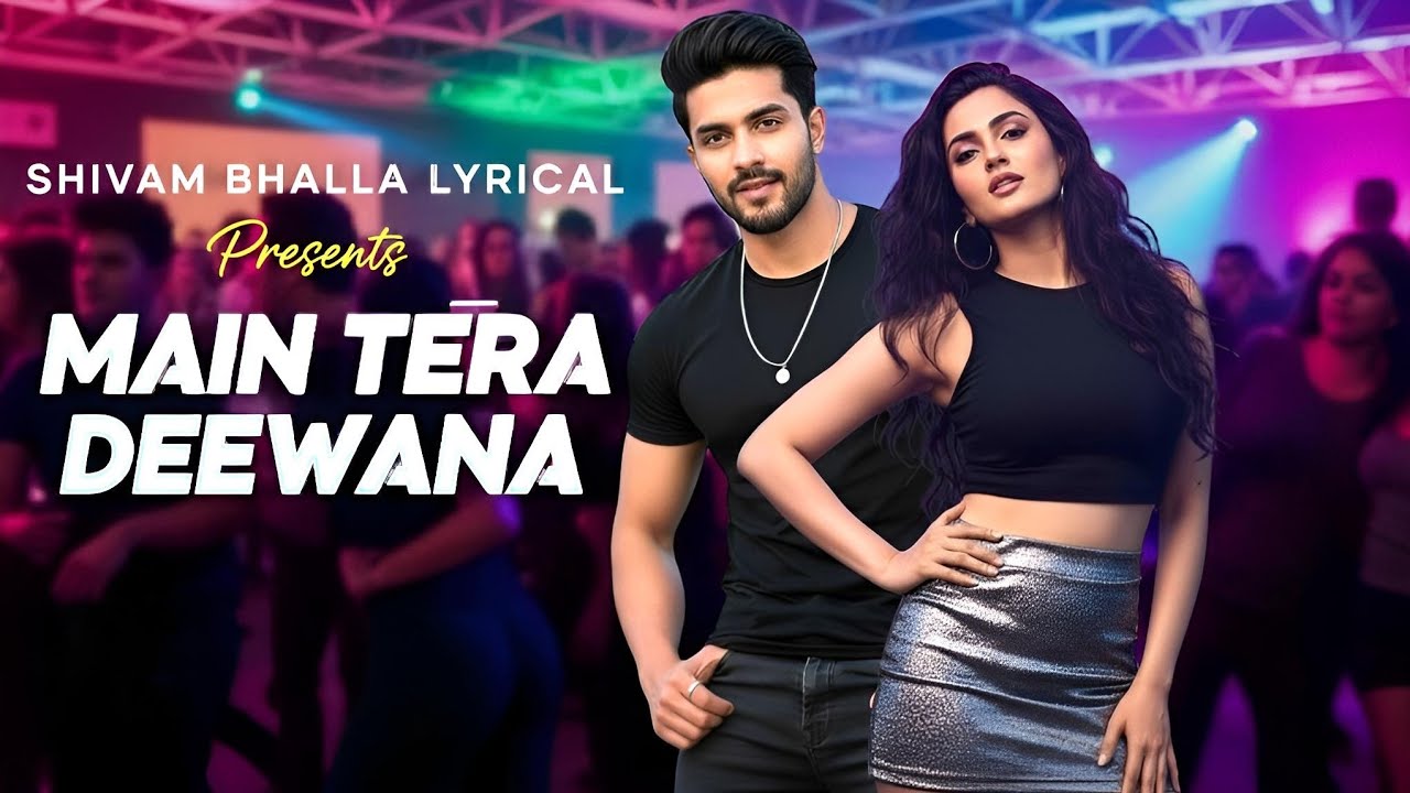 Main Tera Deewana - Shivam Bhalla Lyrical (Official Music Video) - YouTube