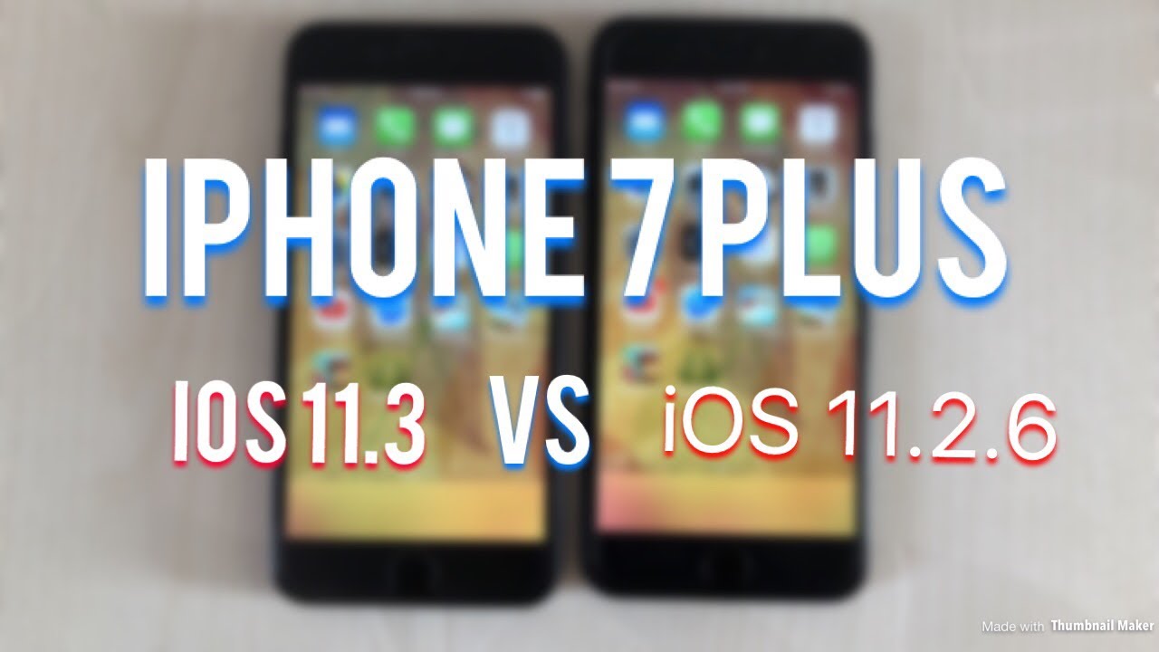 iPhone 7 Plus iOS 11.3 Vs iOS 11.2.6 Speed Test - YouTube