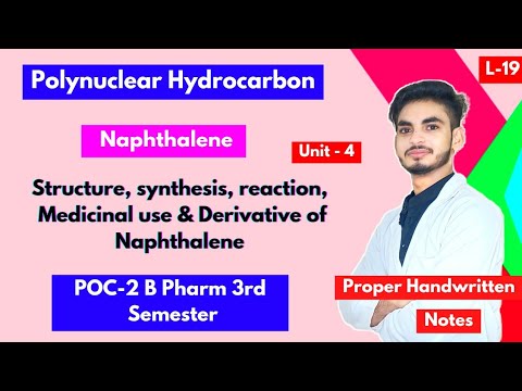 L-19। U-4। Polynuclear Hydrocarbon। Naphthalene structure, synthesis, medicinal use। B Pharm 3rd ...
