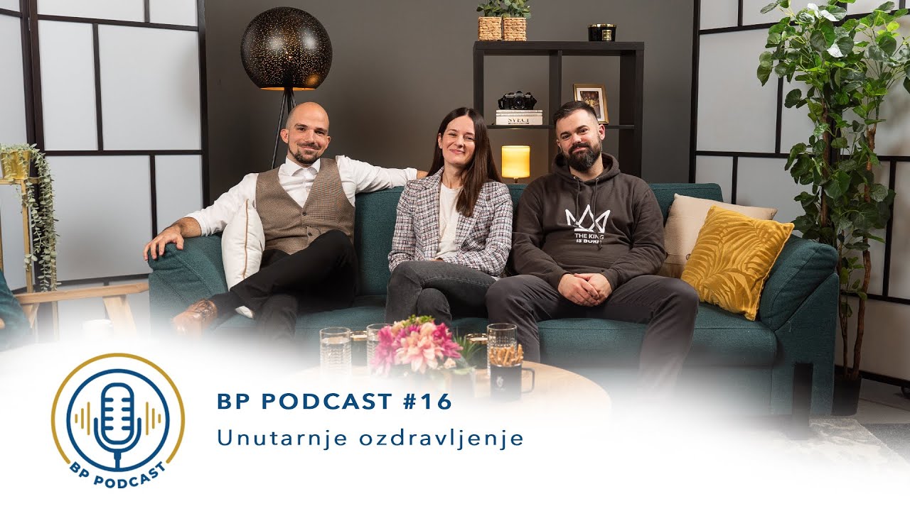 BP PODCAST #16: Antonija Cimera i Ante Bilaver - Unutarnje ozdravljenje ...