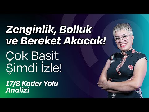 Bu Yolu İzleyen Zenginlik İçinde Yüzecek! | 17/8 Kader Yolu Analizi