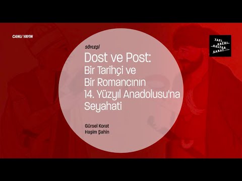 Dost ve Post: Bir Tarihçi ve Bir Romancının 14. Yüzyıl Anadolusu'na Seyahati