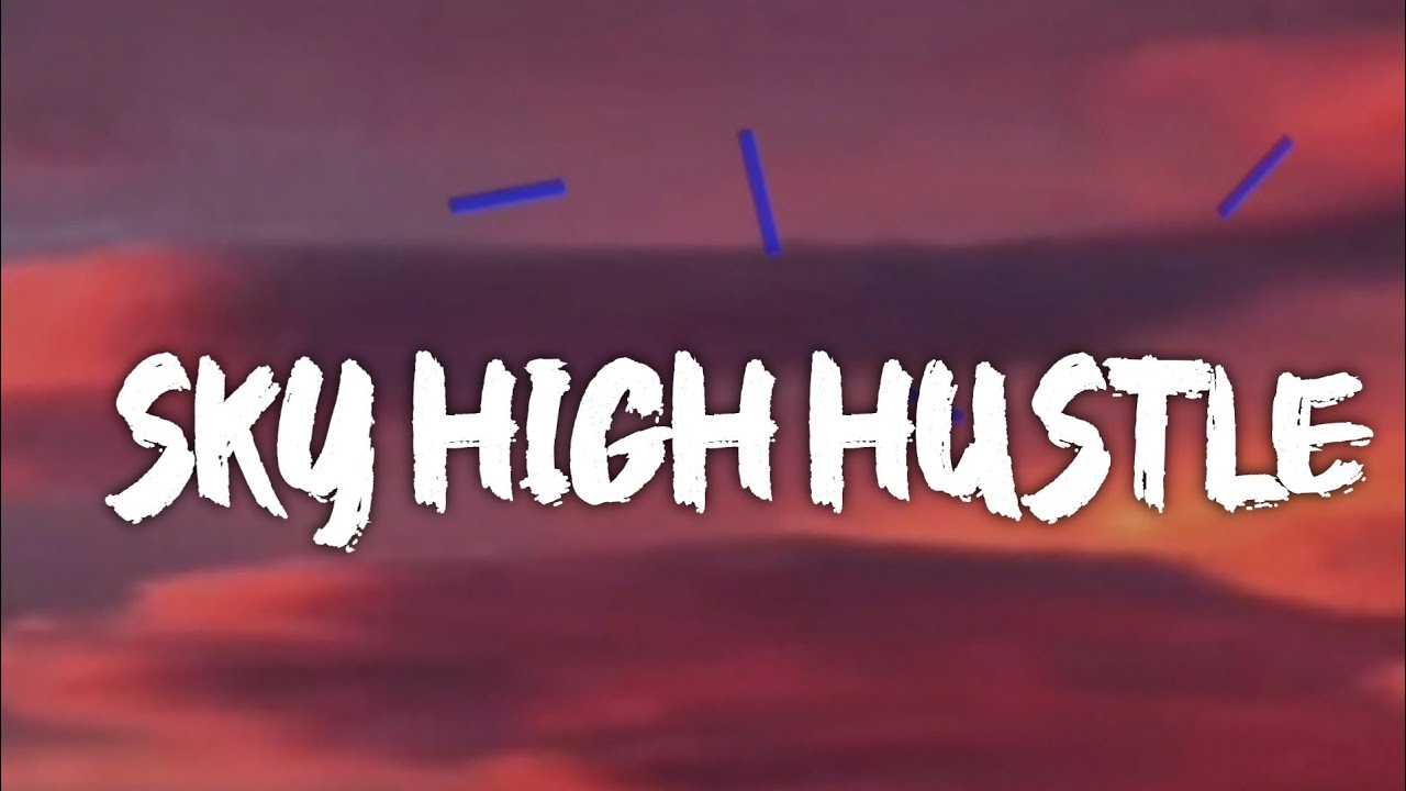 Sky High Hustle | Rap English Song Lyrics 2025. - YouTube