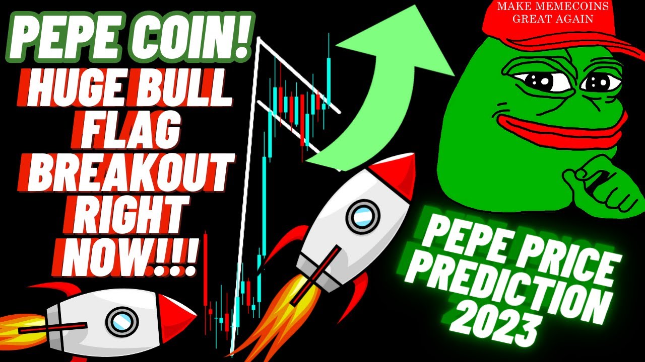 Huge Bull Flag Breakout Of PEPE COIN Right Now!!! | PEPE Price ...