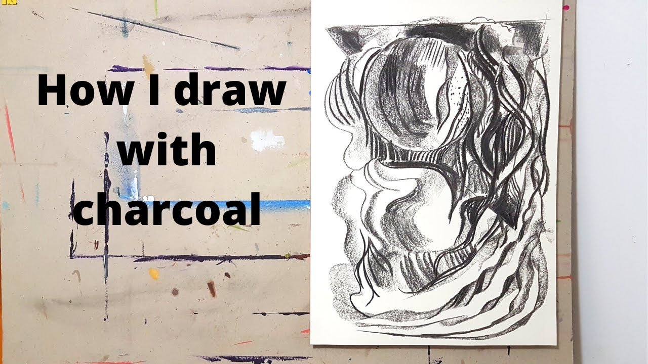 How I draw with charcoal - YouTube