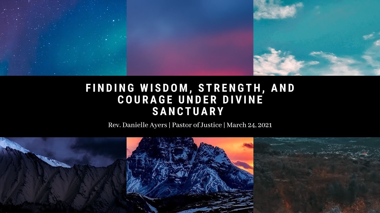 "Finding Wisdom, Strength, and Courage Under Devine Sanctuary" | Rev. Danielle Ayers - YouTube